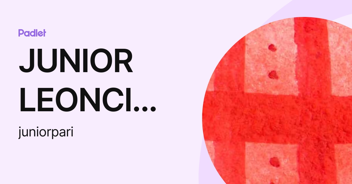 JUNIOR LEONCIO PARI TORRES (juniorpari) profile | Padlet