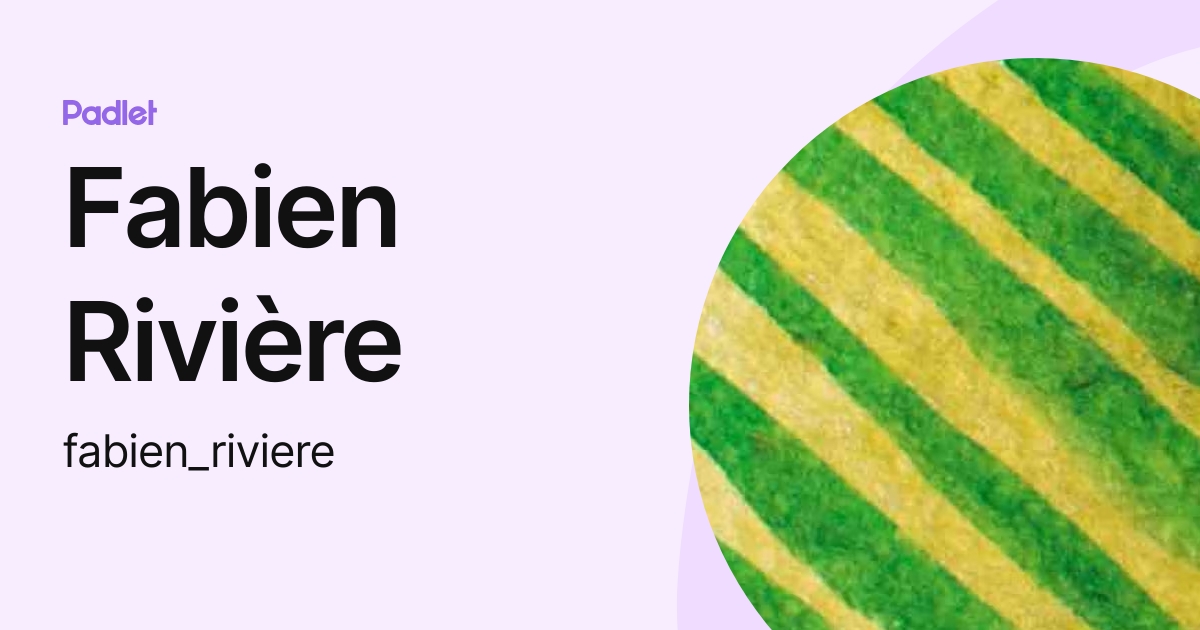 Fabien Rivière (fabien_riviere) profile | Padlet