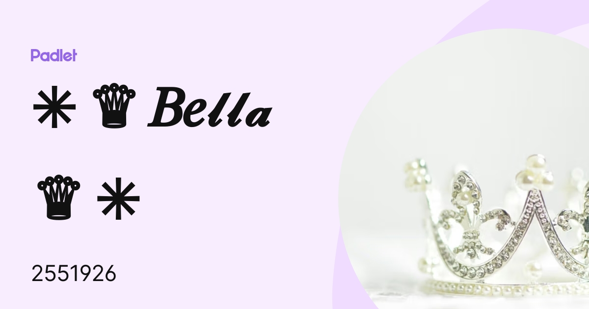 𝐵𝑒𝓁𝓁𝒶 ♕ (2551926) profile | Padlet