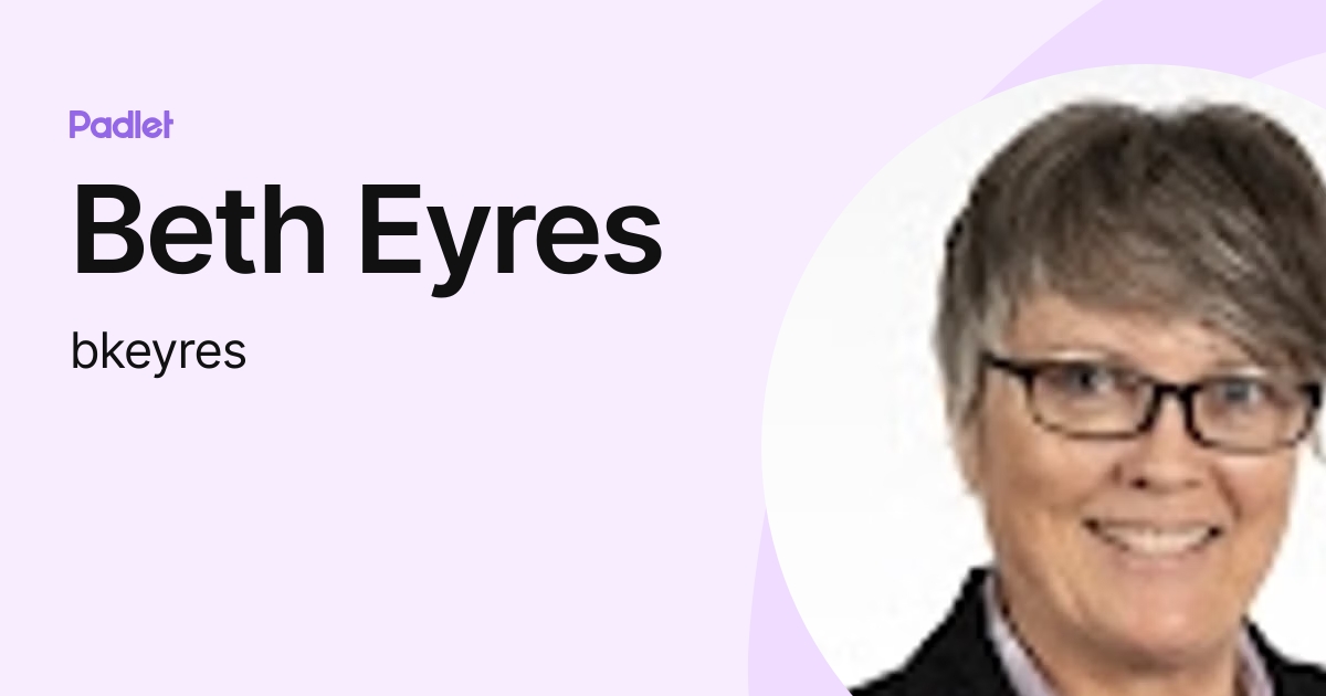 Beth Eyres (bkeyres) profile | Padlet