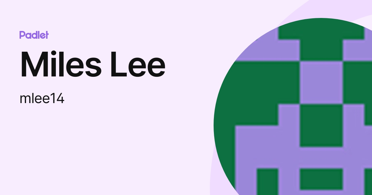 Miles Lee (mlee14) profile | Padlet