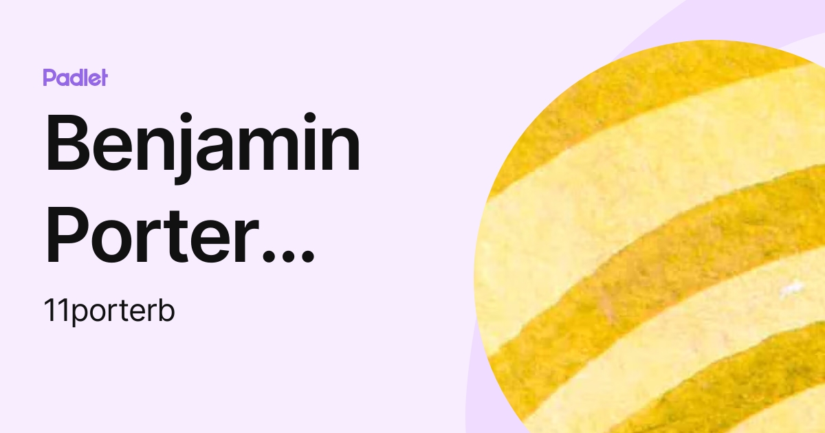 Benjamin Porter Year 12 (11porterb) profile | Padlet