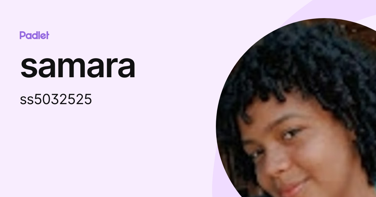 samara (ss5032525) profile | Padlet