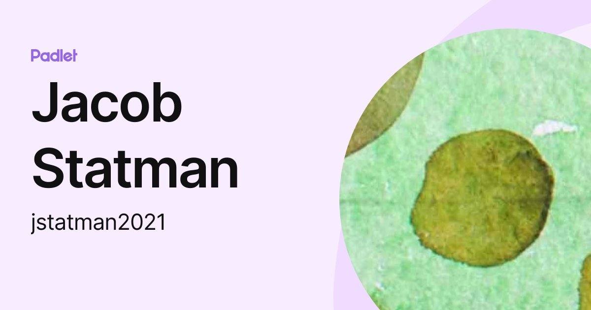 Jacob Statman (jstatman2021) profile | Padlet