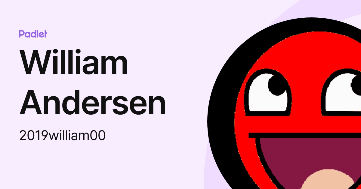 William Andersen (2019william00) profile | Padlet