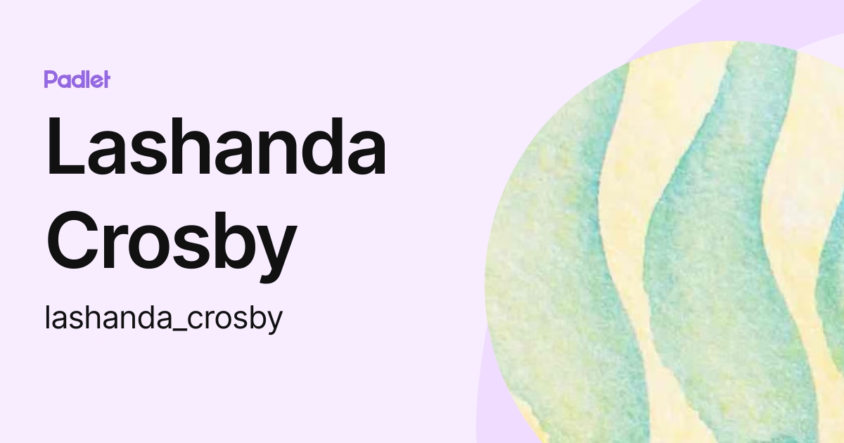 Lashanda Crosby (lashanda_crosby) profile | Padlet