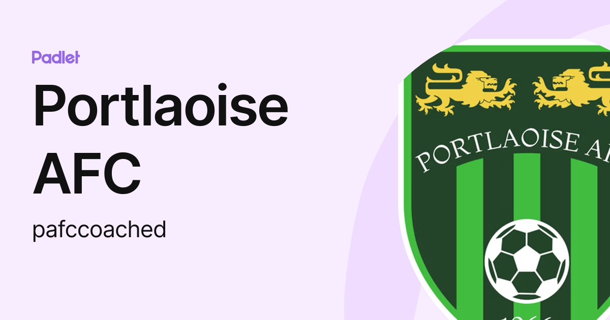 Portlaoise AFC (pafccoached) profile | Padlet