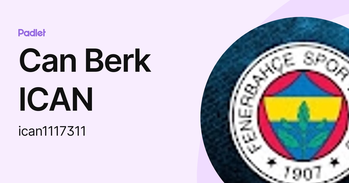 Can Berk ICAN (ican1117311) profile | Padlet
