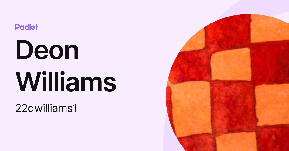 Deon Williams (22dwilliams1) profile | Padlet