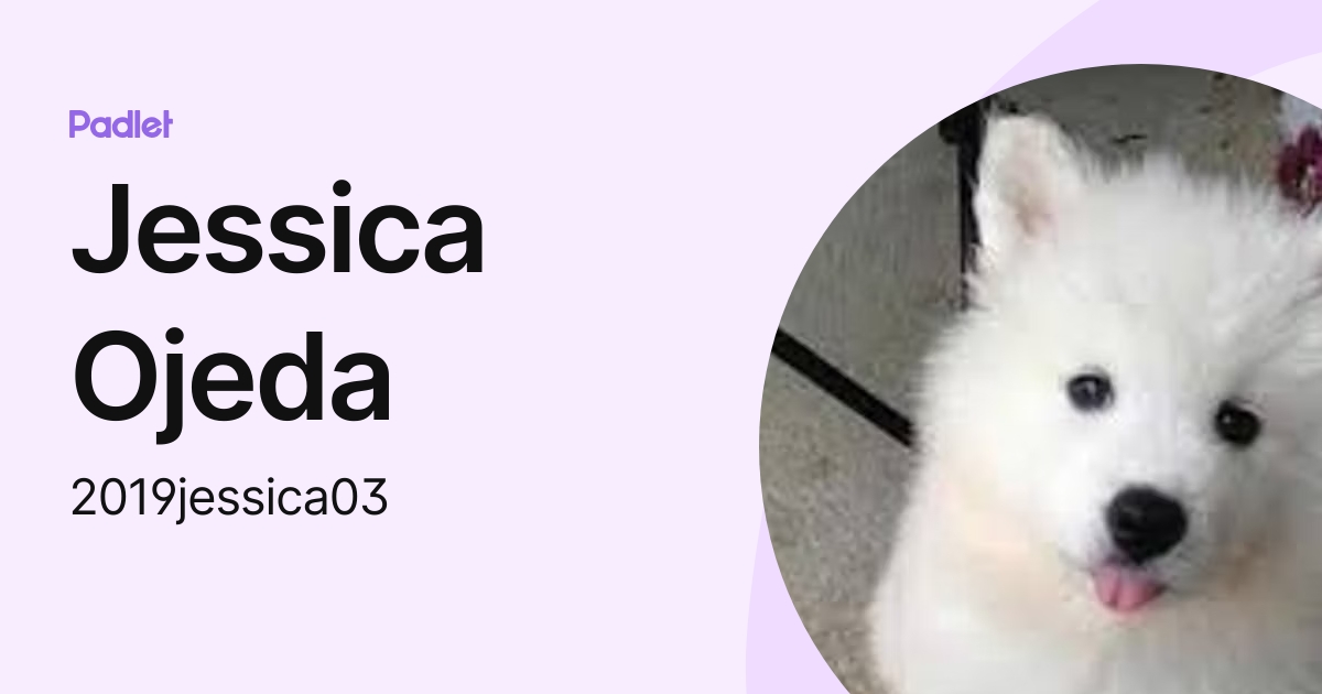 Jessica Ojeda (2019jessica03) profile | Padlet