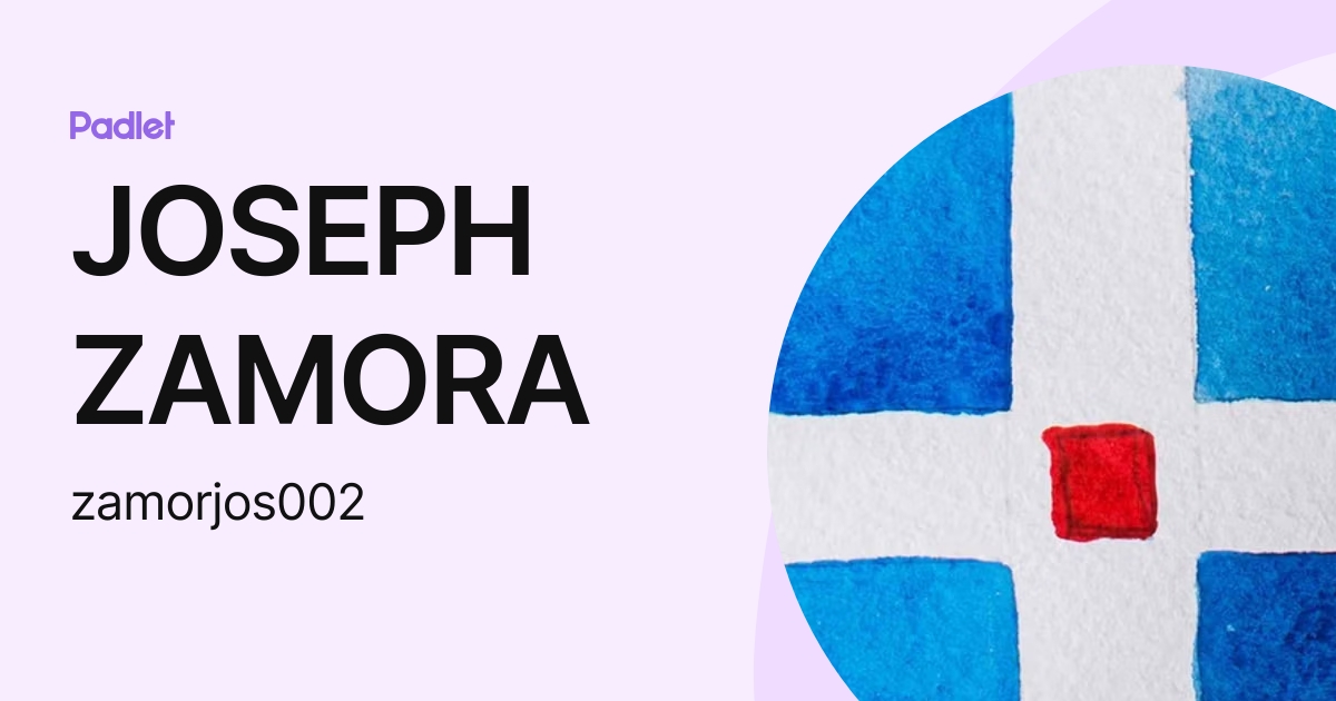 JOSEPH ZAMORA (zamorjos002) profile | Padlet