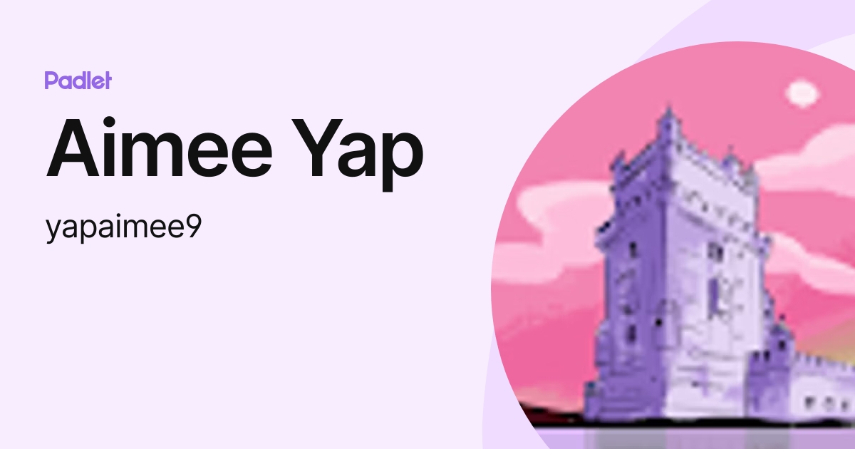 Aimee Yap (yapaimee9) profile | Padlet