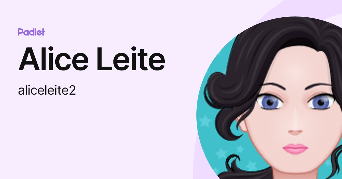 Alice Leite (aliceleite2) profile | Padlet