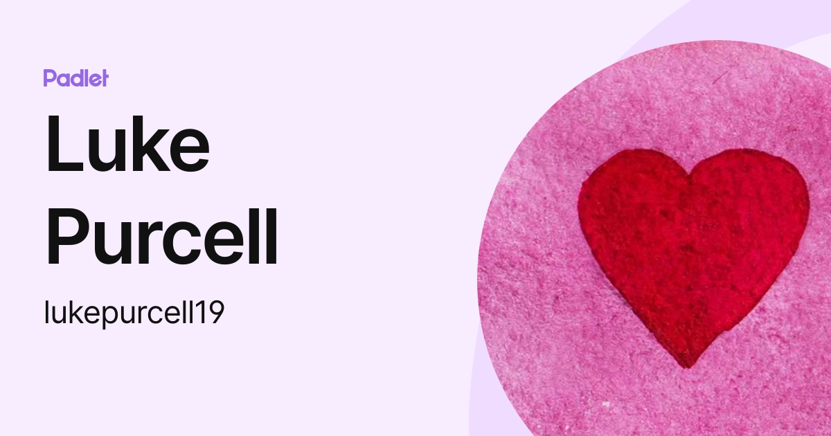 Luke Purcell (lukepurcell19) profile | Padlet