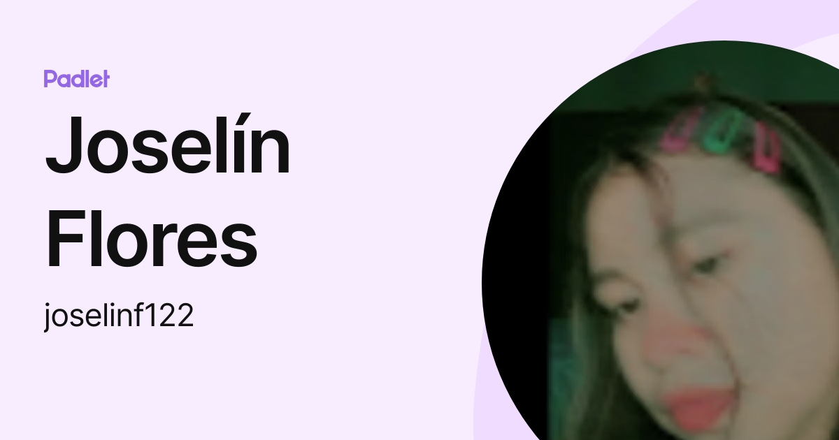 Joselín Flores (joselinf122) profile | Padlet