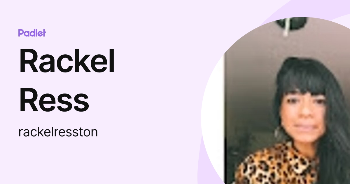 Rackel Ress (rackelresston) profile | Padlet