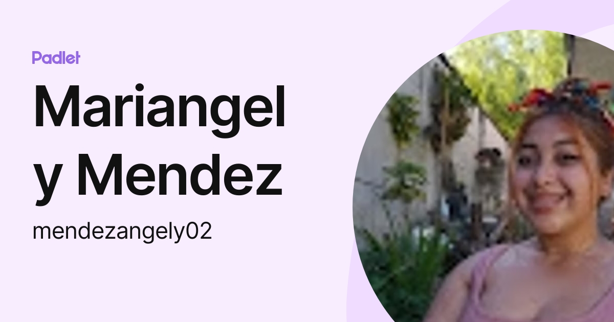 Mariangely Mendez (mendezangely02) profile | Padlet