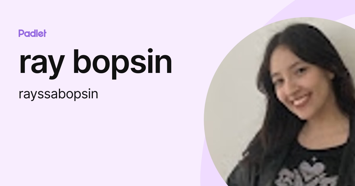 ray bopsin (rayssabopsin) profile | Padlet
