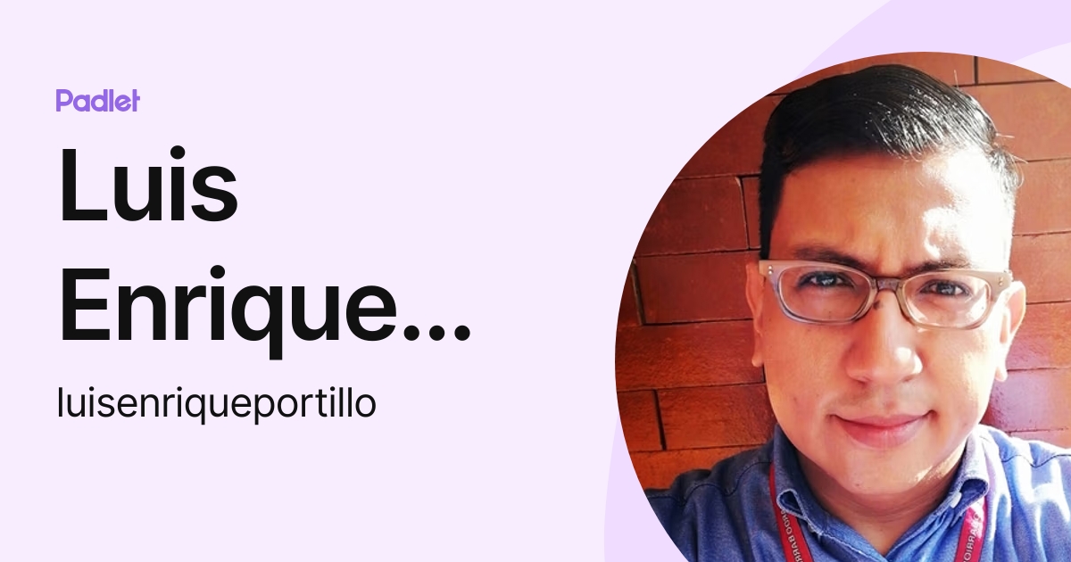 Luis Enrique Portillo López (luisenriqueportillo) profile | Padlet