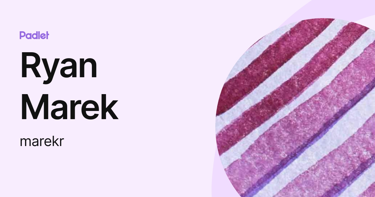 Ryan Marek (marekr) profile | Padlet