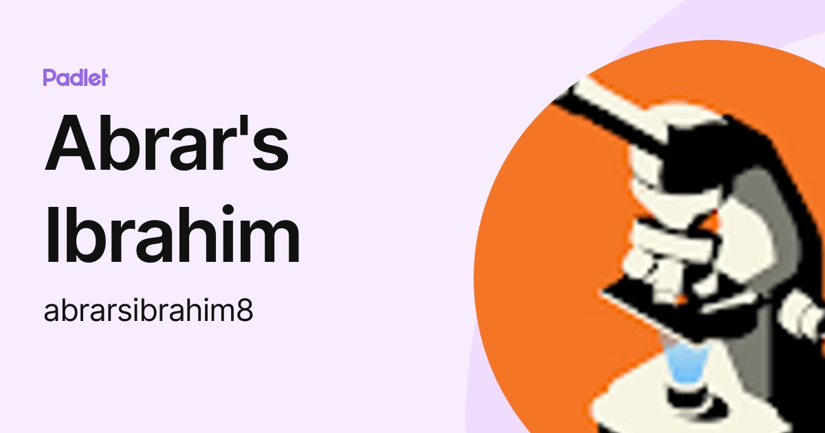 Profil Abrar's Ibrahim (abrarsibrahim8) | Padlet