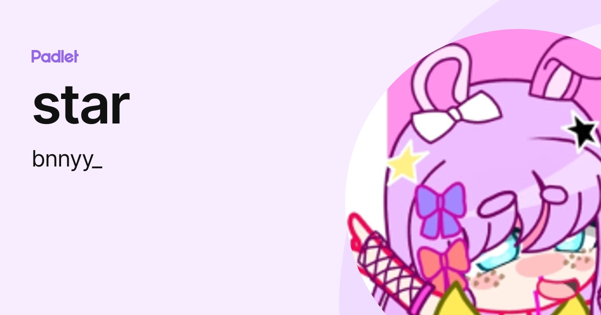 star (bnnyy_) profile | Padlet