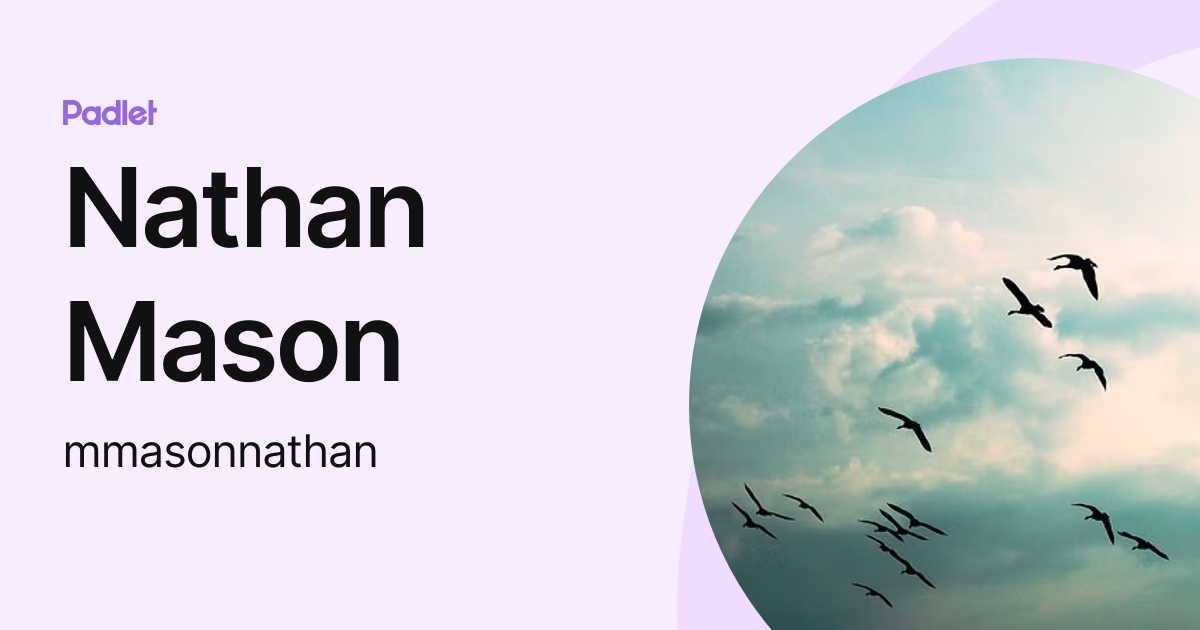 Nathan Mason (mmasonnathan) profile | Padlet