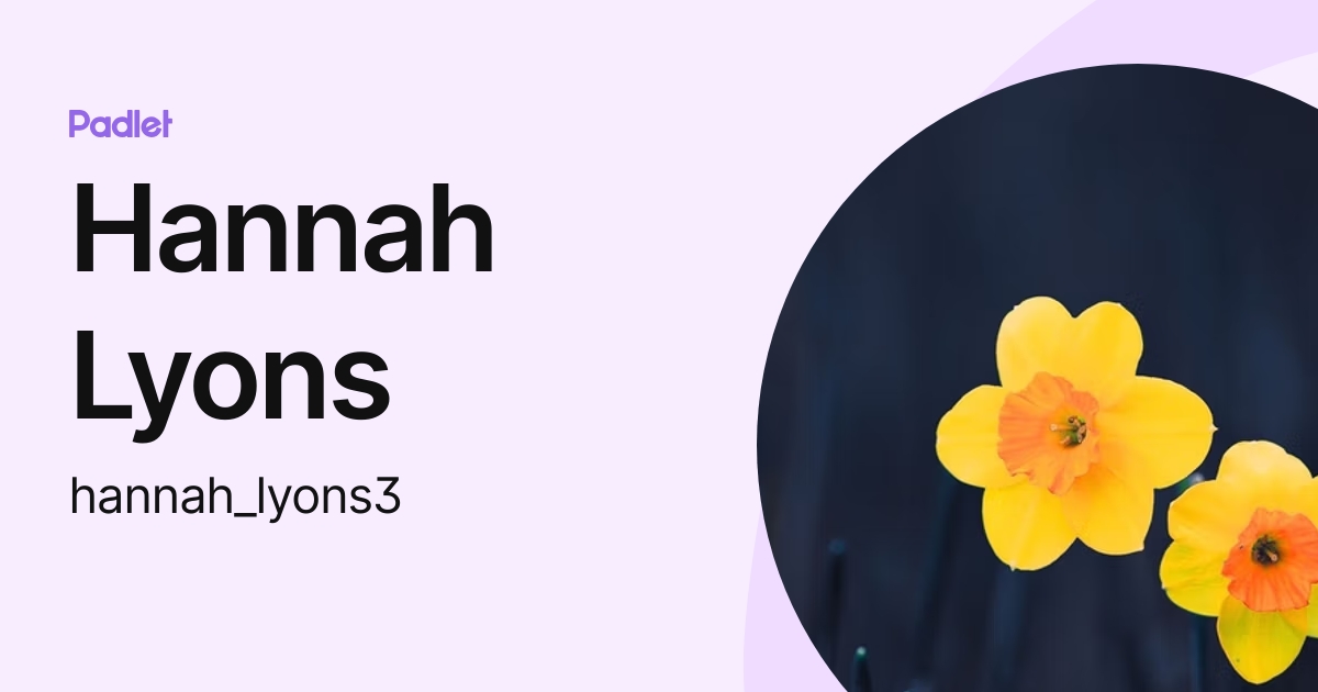 Hannah Lyons (hannah_lyons3) profile | Padlet