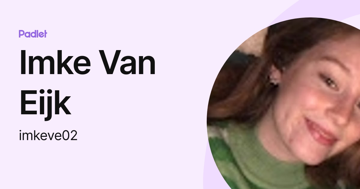 Imke Van Eijk (imkeve02) profile | Padlet