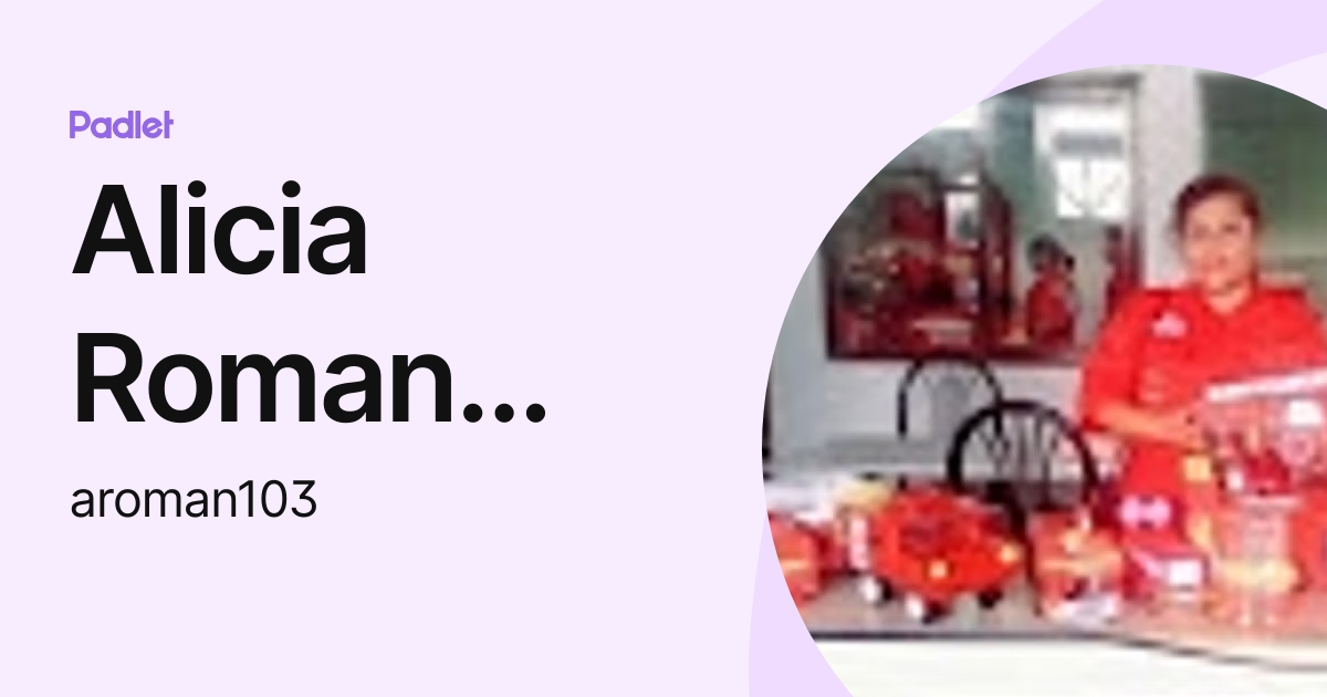 Alicia Roman Meneses (aroman103) profile | Padlet