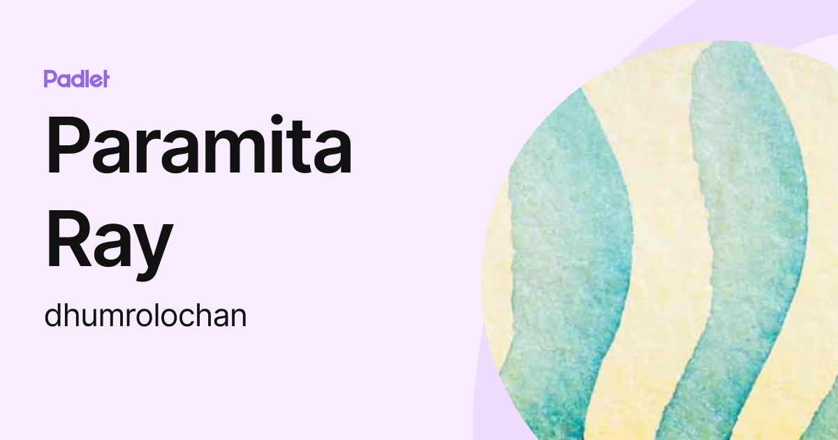 Paramita Ray (dhumrolochan) profile | Padlet