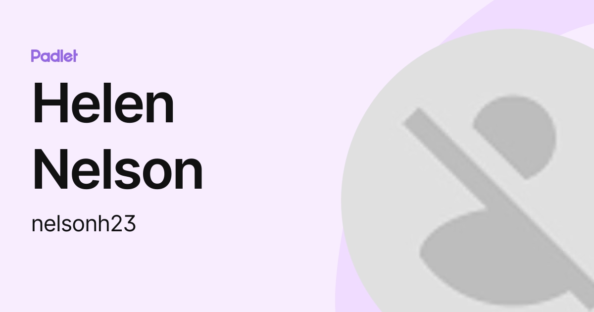 Helen Nelson (nelsonh23) profile | Padlet