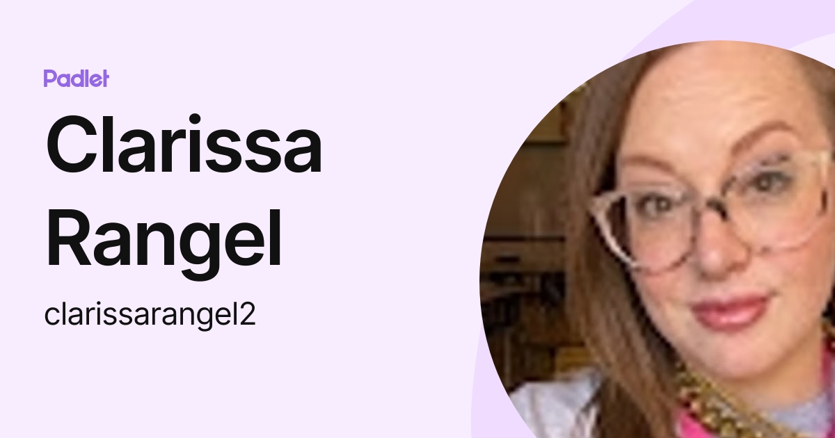 Clarissa Rangel (clarissarangel2) profile | Padlet