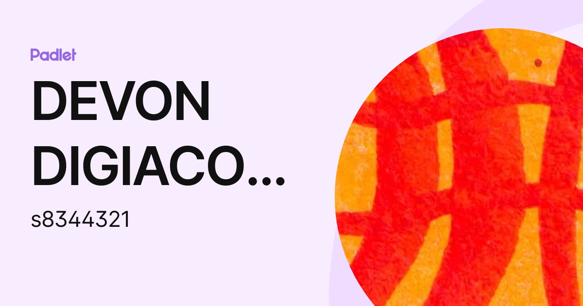 DEVON DIGIACOMO (s8344321) profile | Padlet