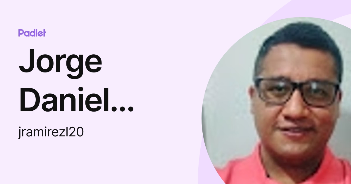 Jorge Daniel Ramírez López (jramirezl20) profile | Padlet