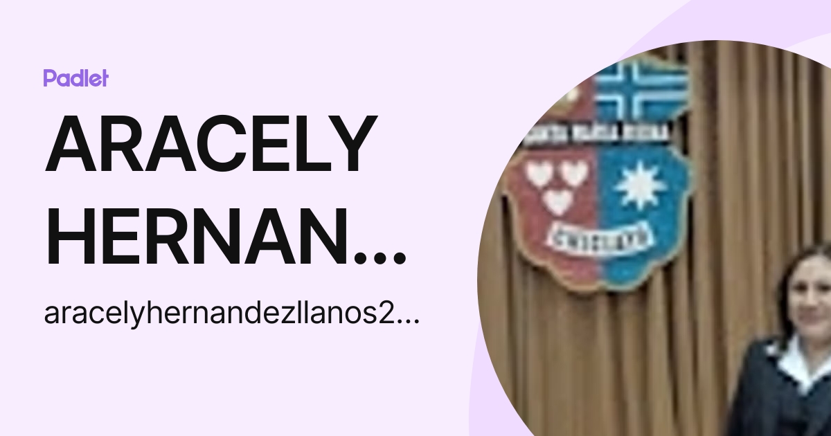 ARACELY HERNANDEZ (aracelyhernandezllanos2021) profile | Padlet