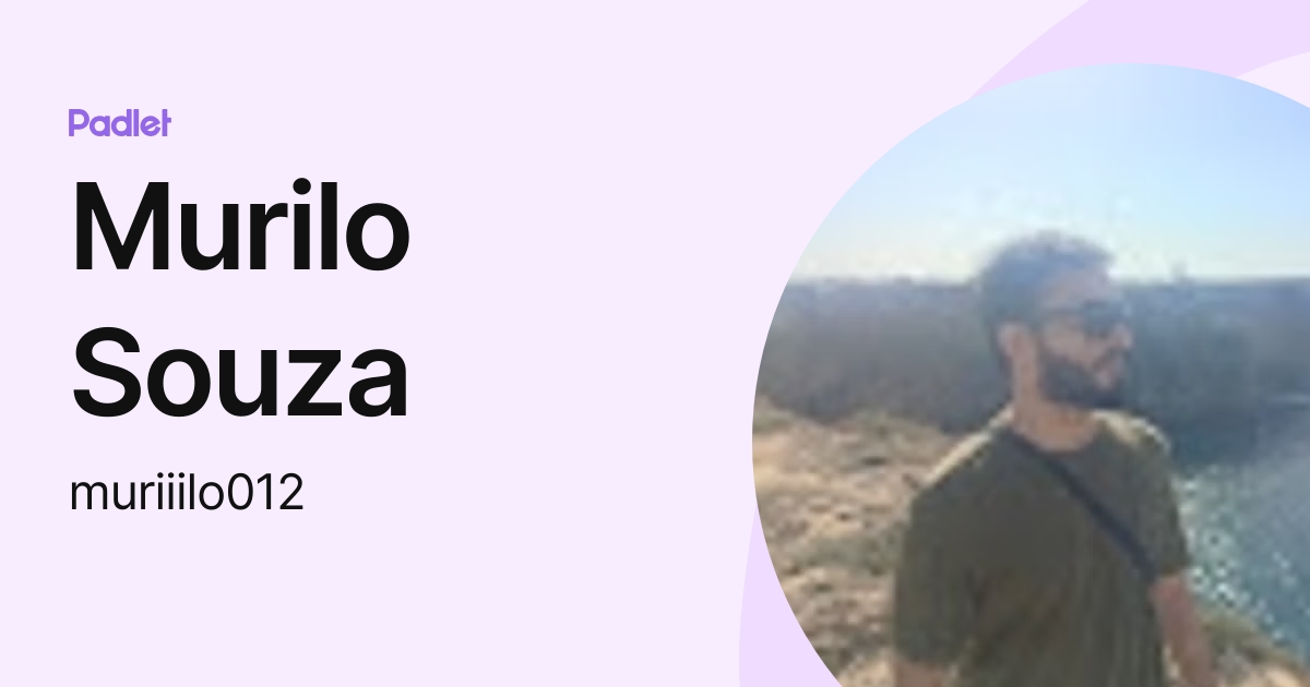 Murilo Souza (muriiilo012) profile | Padlet
