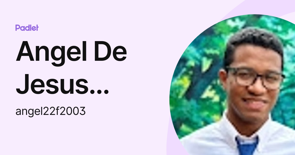 Angel De Jesus Torres Perdomo (angel22f2003) profile | Padlet