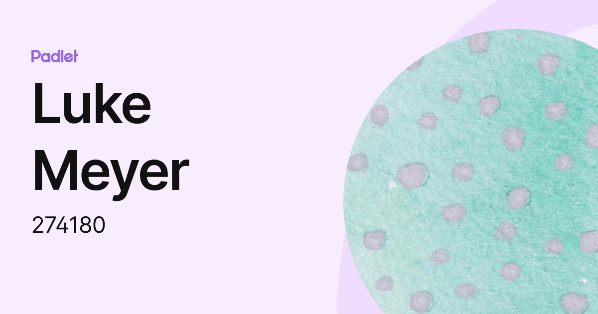 Luke Meyer (274180) profile | Padlet