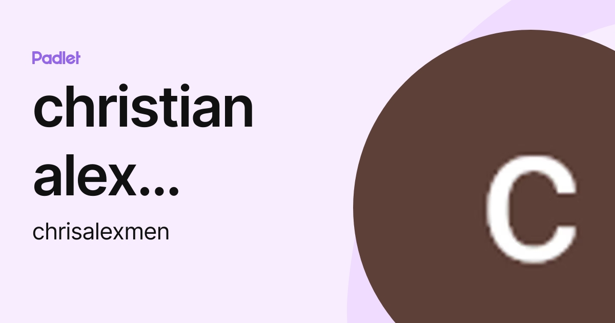 christian alex mendoza vega (chrisalexmen) profile | Padlet