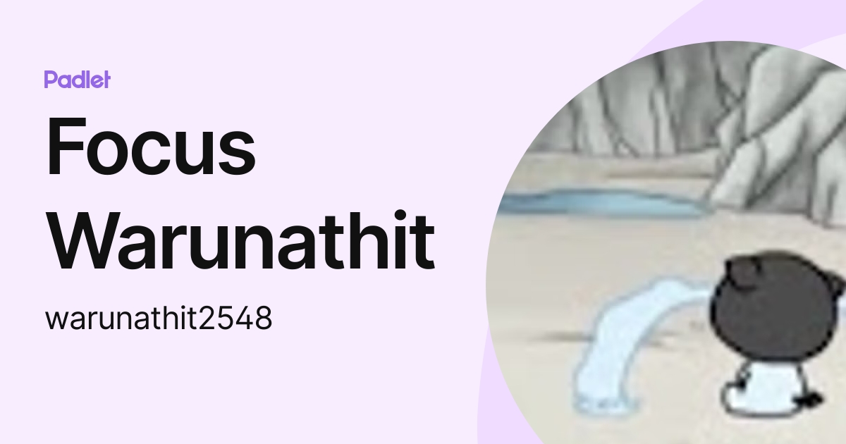 Focus Warunathit (warunathit2548) profile | Padlet