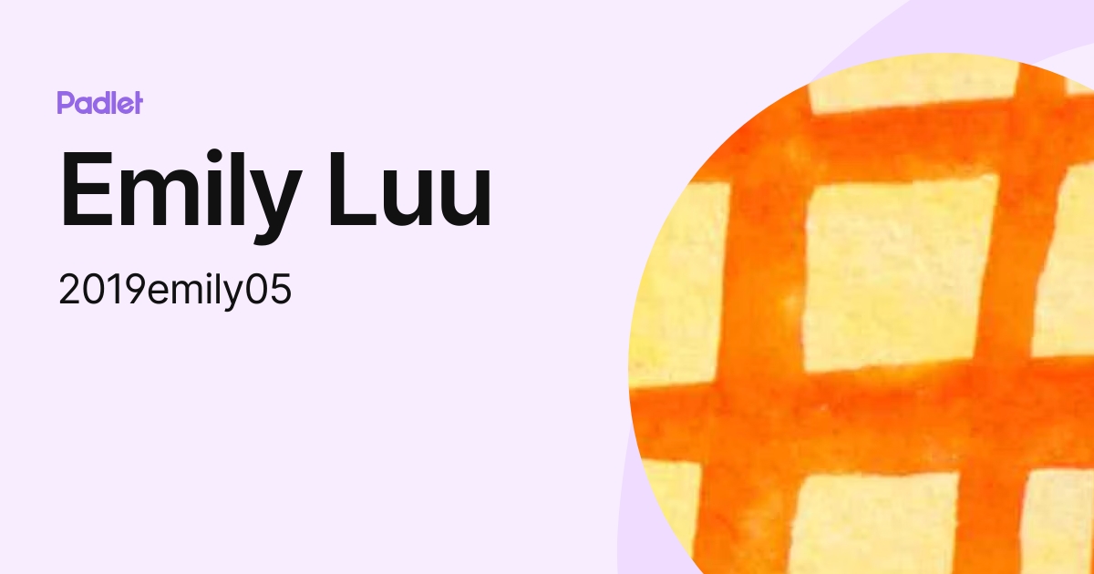Emily Luu (2019emily05) profile | Padlet