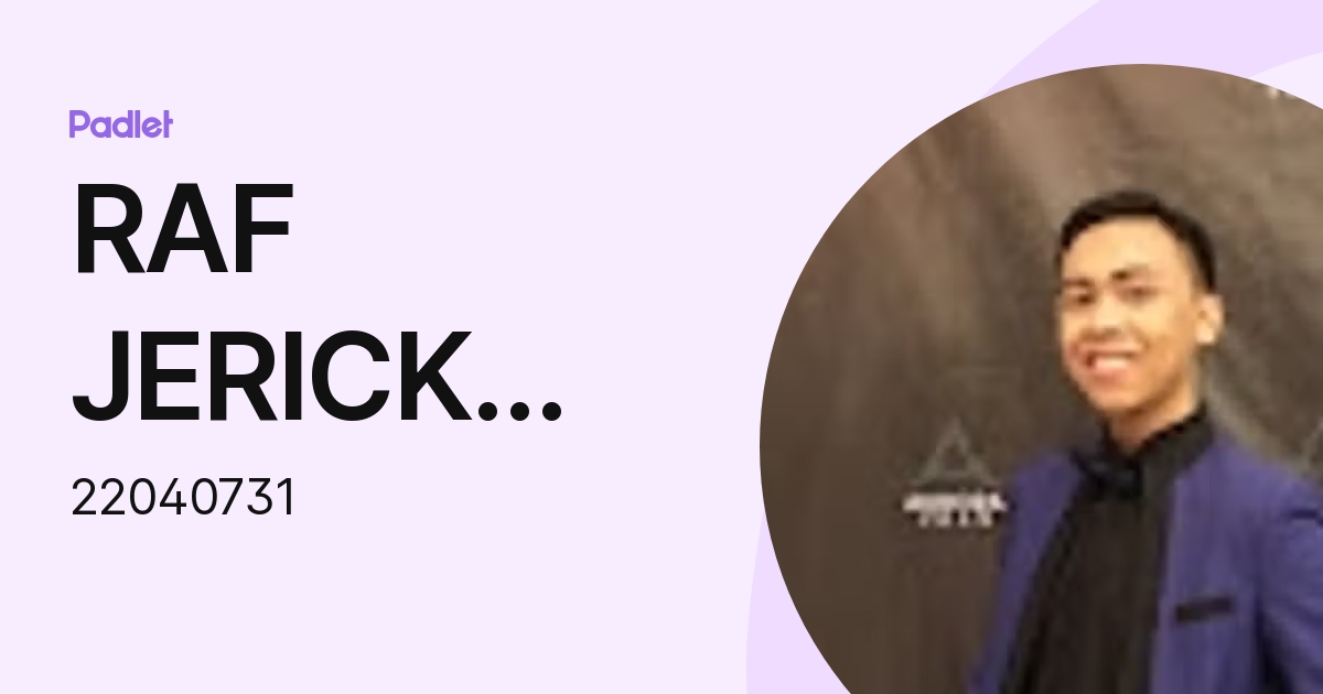 RAF JERICK WAKIT (22040731) profile | Padlet