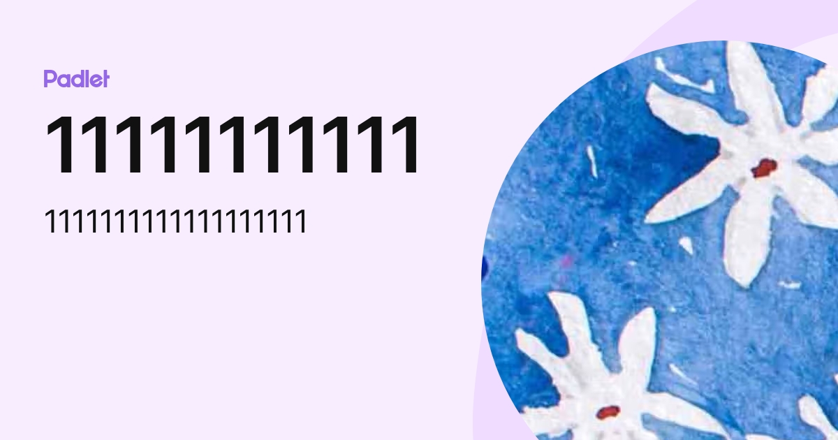 11111111111 (1111111111111111111) profile | Padlet