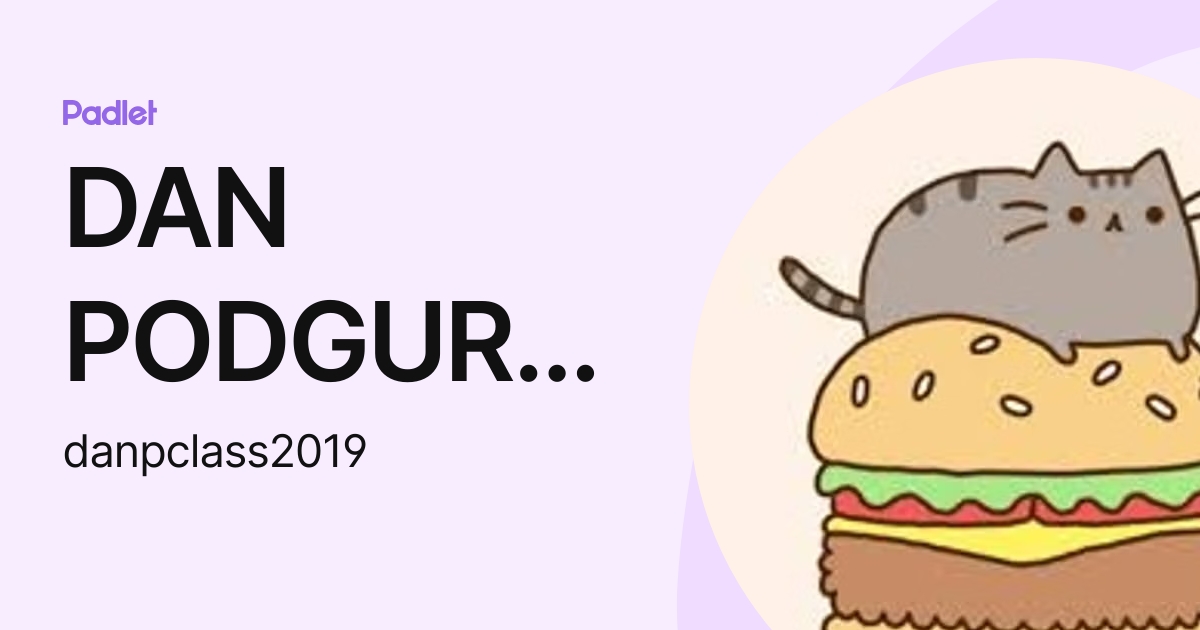 DAN PODGURSCHI (danpclass2019) profile | Padlet