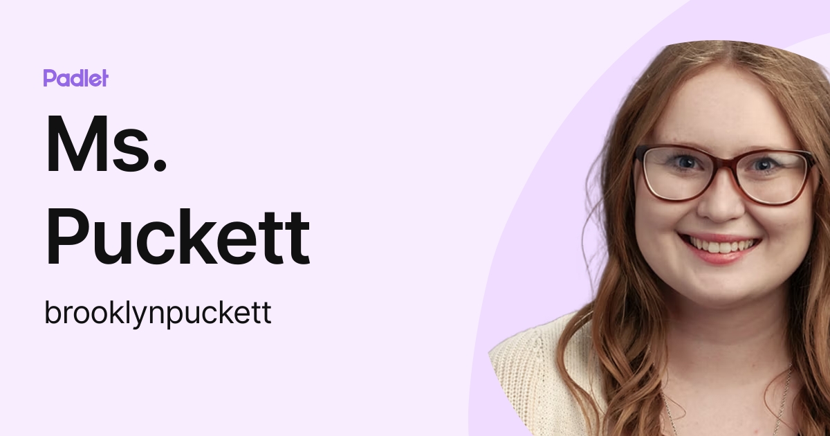Ms. Puckett (brooklynpuckett) profile | Padlet