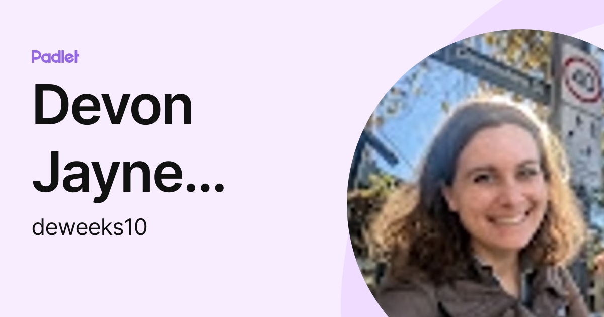 Devon Jayne Hughes (deweeks10) profile | Padlet