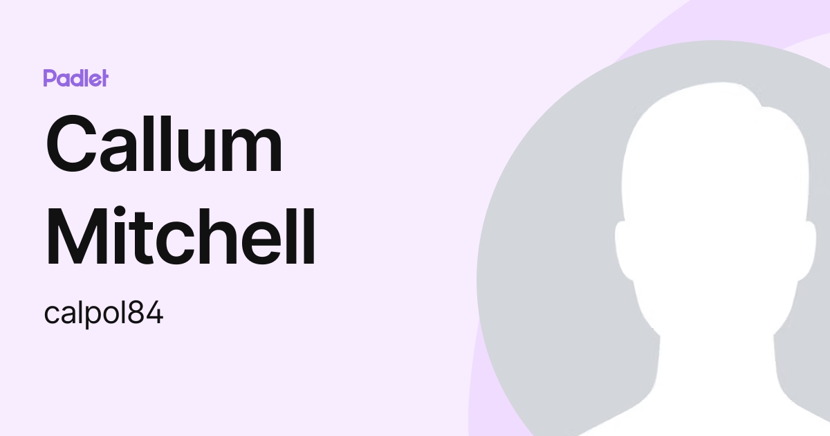 Callum Mitchell (calpol84) profile | Padlet
