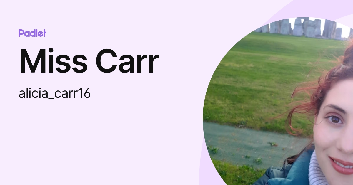 Miss Carr (alicia_carr16) profile | Padlet