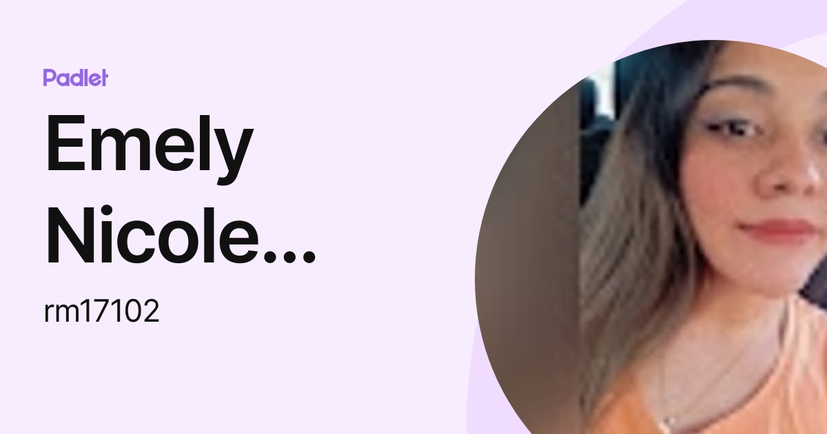 Emely Nicole Ramã­Rez Mendoza (rm17102) profile | Padlet